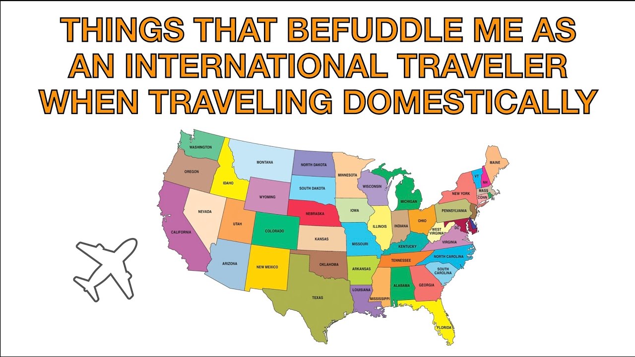THINGS THAT BEFUDDLE ME AS AN INTERNATIONAL TRAVELER WHEN TRAVELING ...