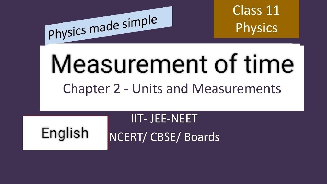 Lecture 7, Measurement of time, chapter 2, Physics, class 11 - YouTube