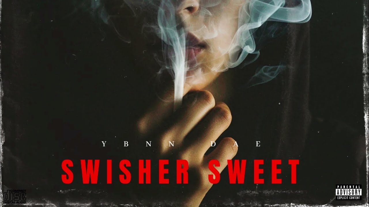 YBNN Dae - Swisher Sweet (Official Audio) - YouTube