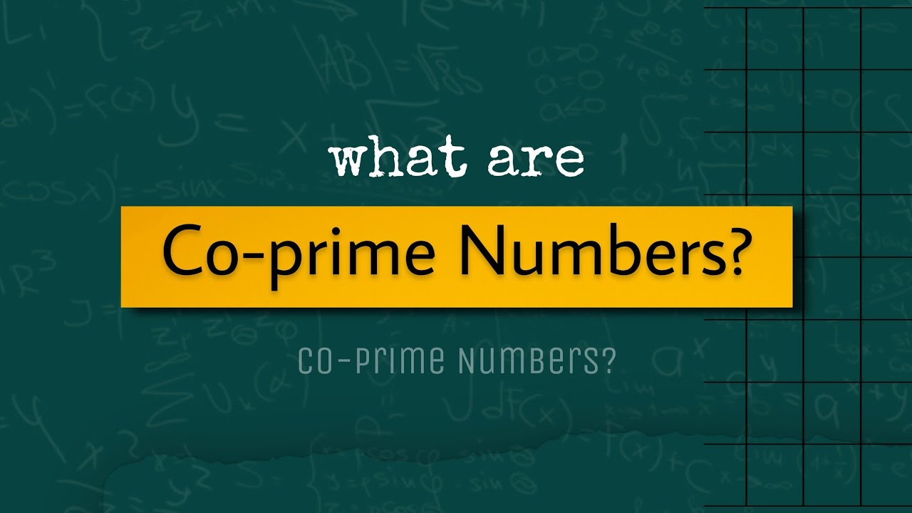 Co prime Numbers What Are Co prime Numbers Quick Class YouTube Co prime Numbers What Are Co prime Numbers Quick Class YouTube