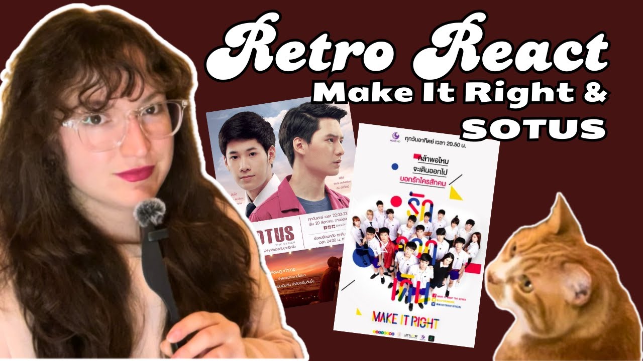 Thai BL Series RETRO REACT | Make It Right & SOTUS - YouTube