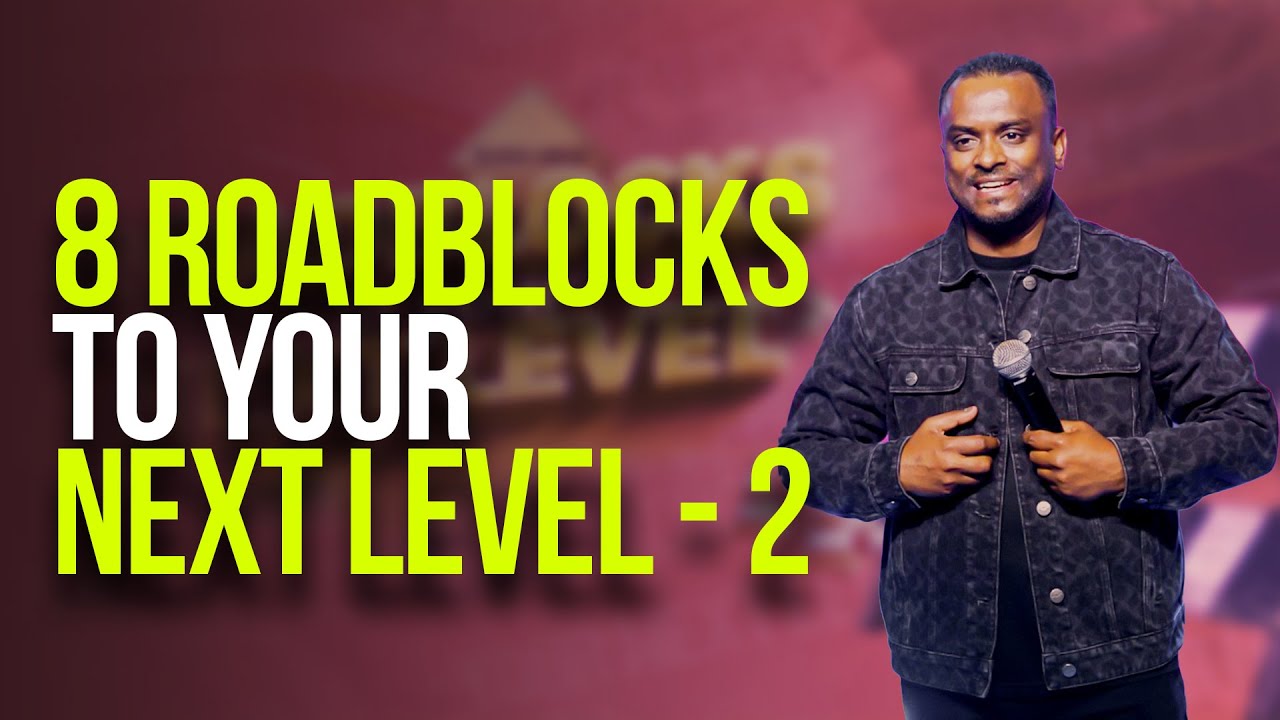 8 Roadblocks to your Next Level - 2 (English Sermon) | Pastor Gersson ...