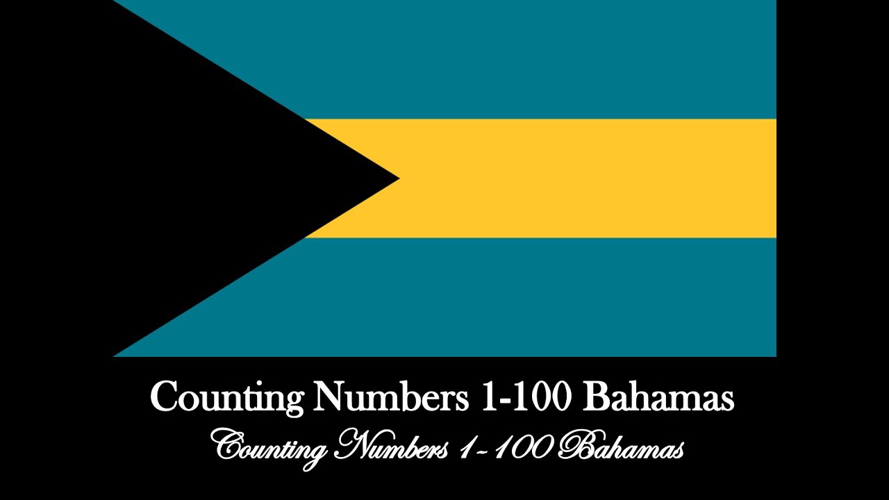 Counting Numbers 1-100 Bahamas - YouTube