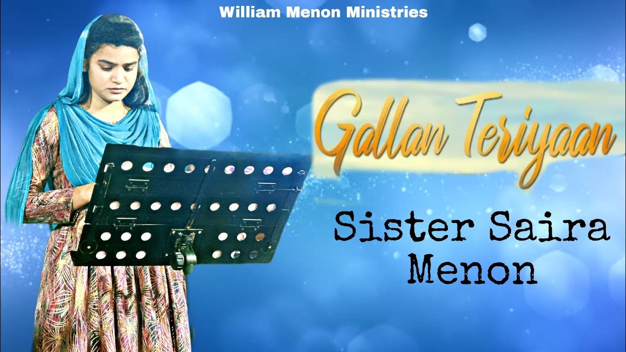 Gallan Teriyaan Masih song // Sister Saira Menon \\ William Menon ...