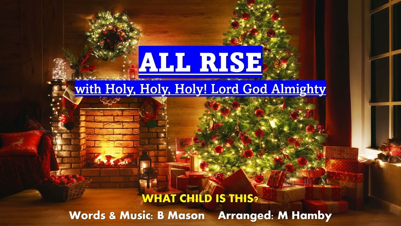 ALL RISE (with Holy, Holy, Holy! Lord God Almighty) Vocals with lyrics ...