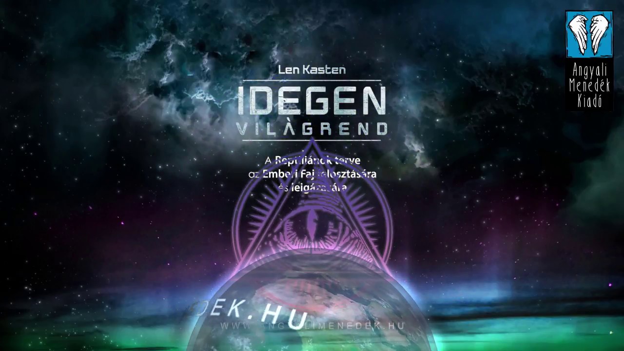 Idegen Világrend - Len Kasten könyve - YouTube