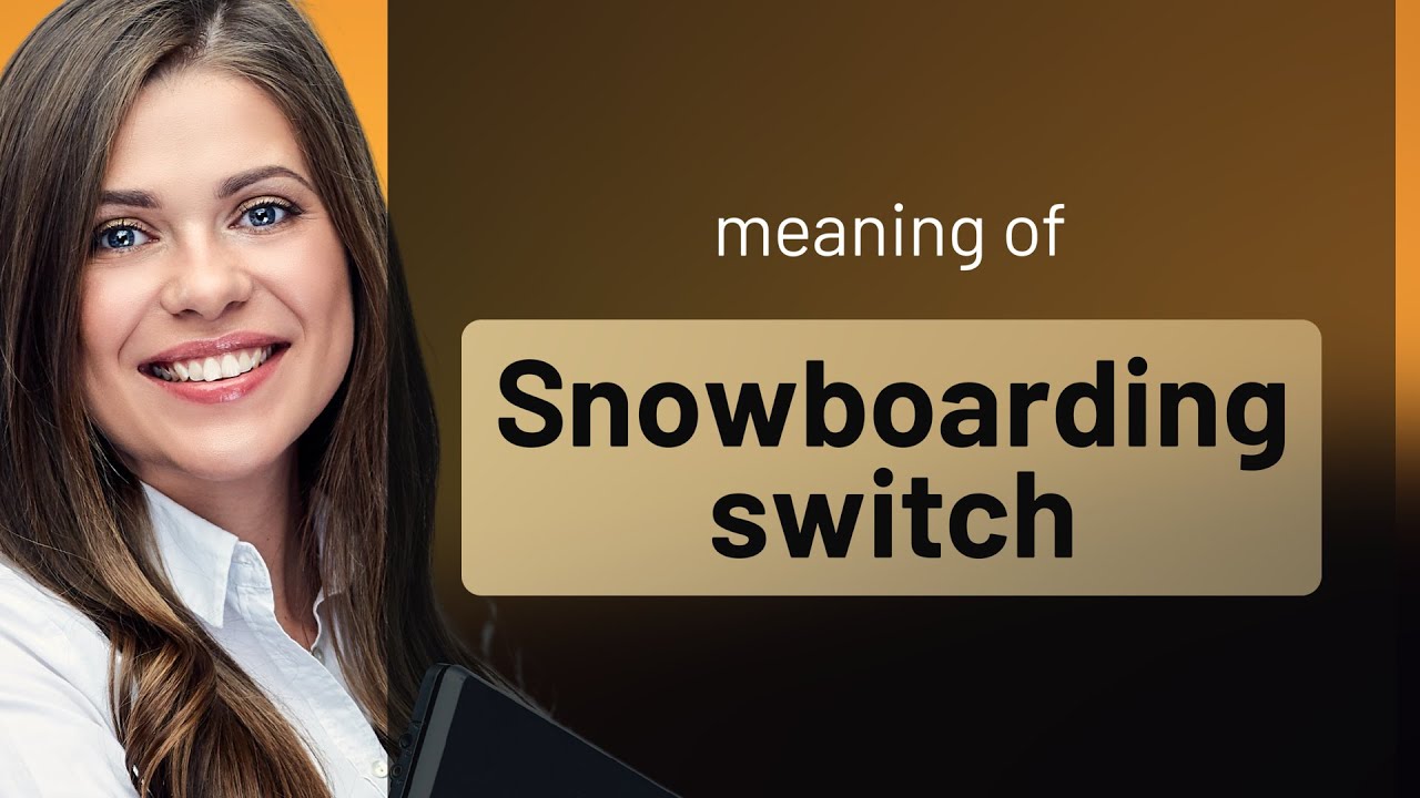 Mastering Snowboarding: Understanding "Snowboarding Switch" - YouTube