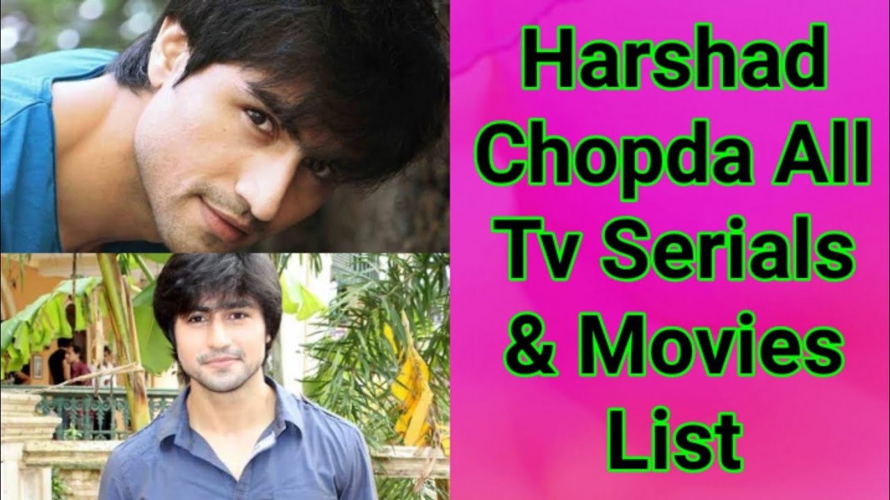 Harshad Chopda All Tv Serials List || Full Filmography || Indian ...