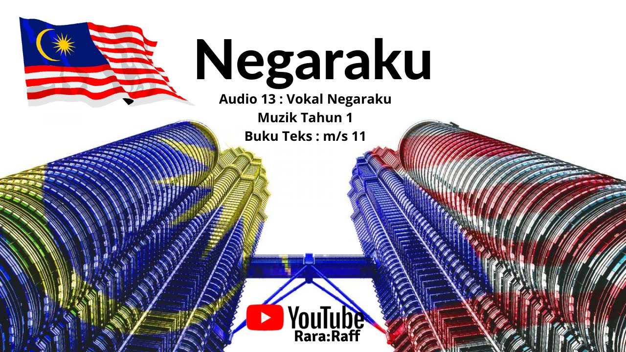 Audio 13 : Vokal Negaraku | Negaraku | Muzik Tahun 1 - YouTube