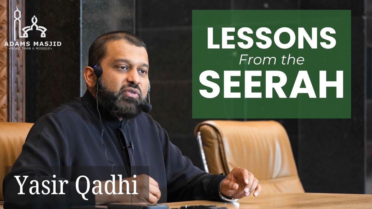 Yasir Qadhi | Practical Lessons from the Seerah - YouTube