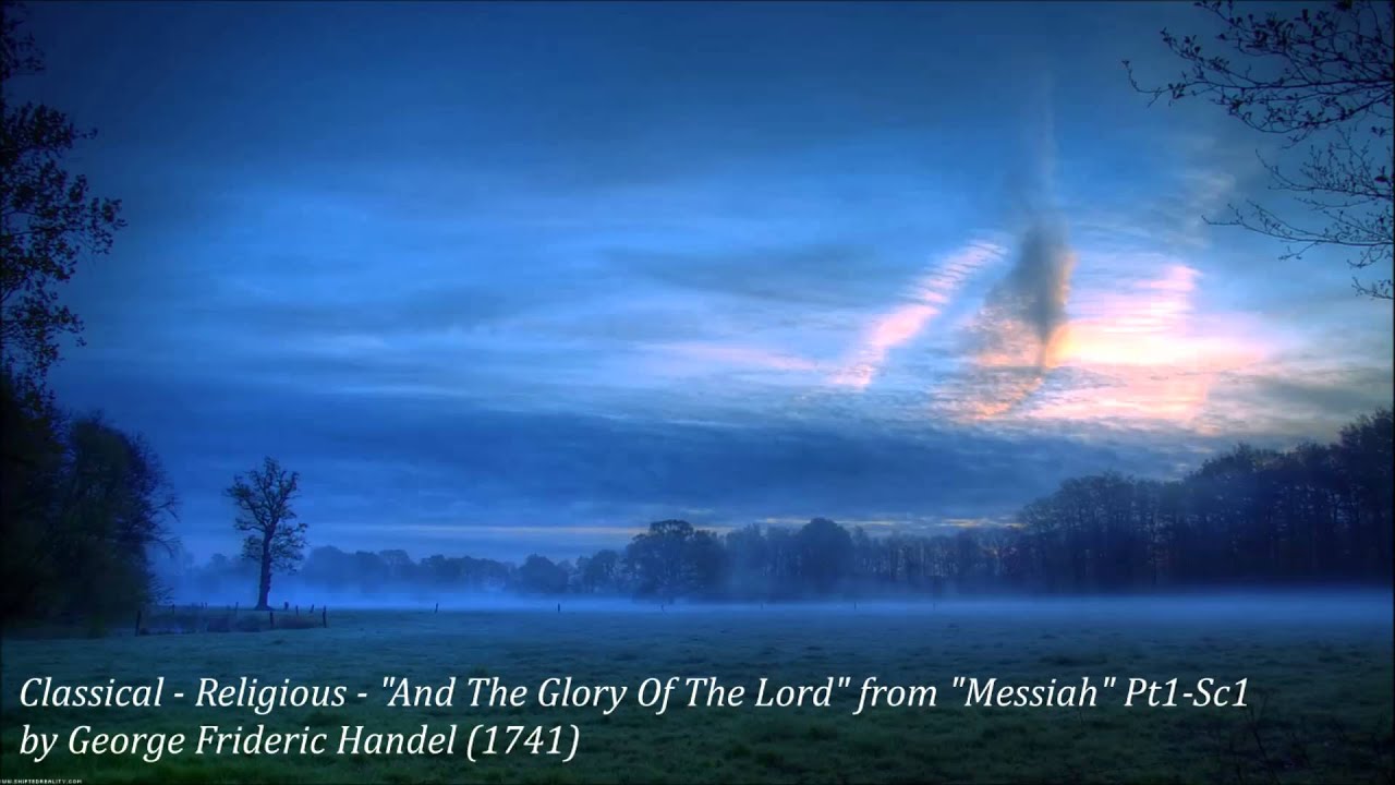 Classical - Religious - "And The Glory Of The Lord" by George Frideric ...