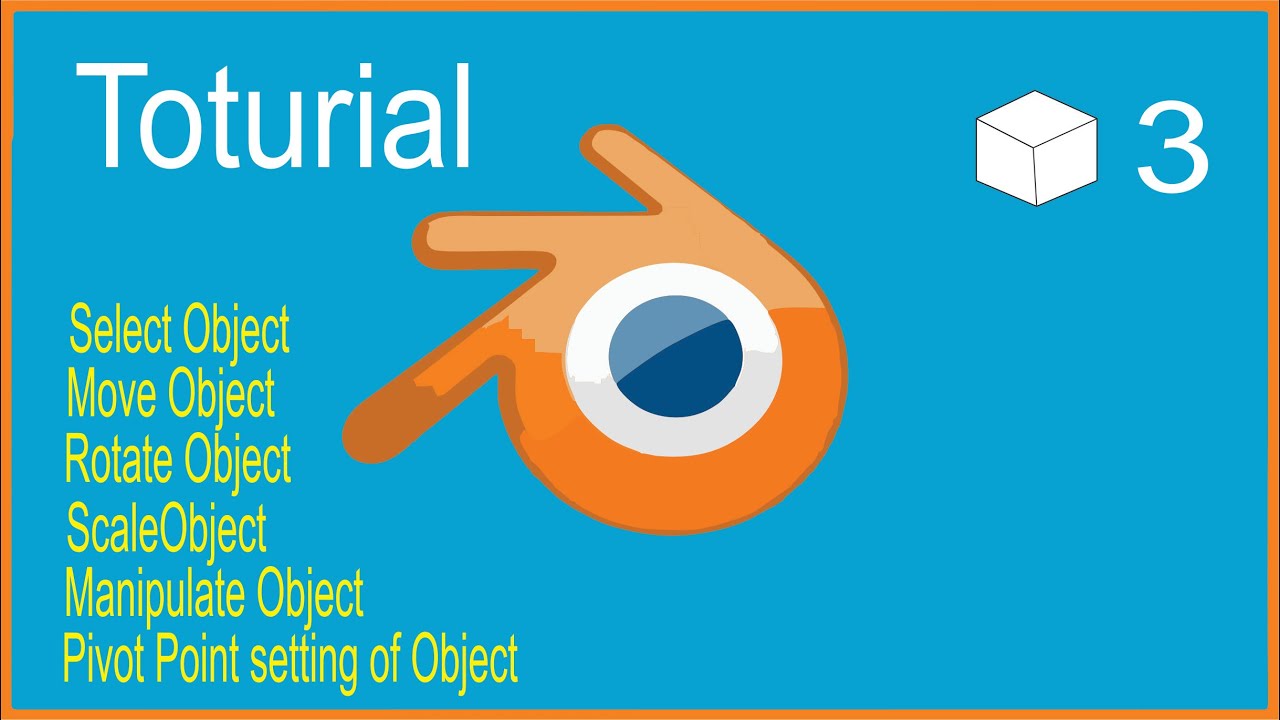 Blender Tutorial 03 Select, Move, Rotate, Scale and Manipulate the ...