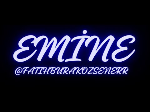 EMİNE İSME ÖZEL ŞARKI