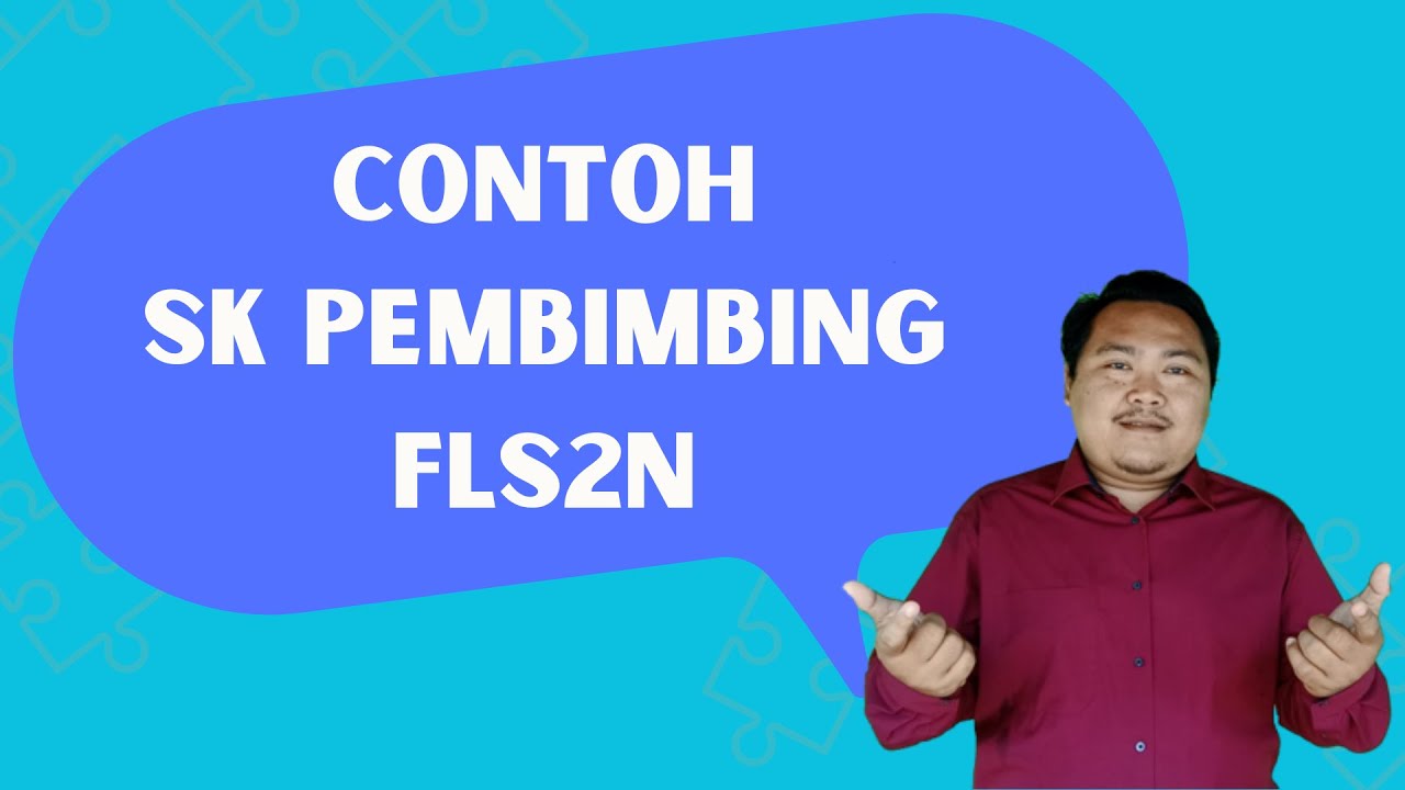 Contoh SK Pembimbing FLS2N - YouTube