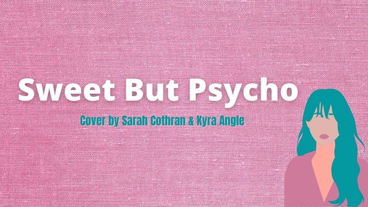 Sweet But Psycho - Cover by Sarah Cothran & Kyra Angle (Lyrics) - YouTube