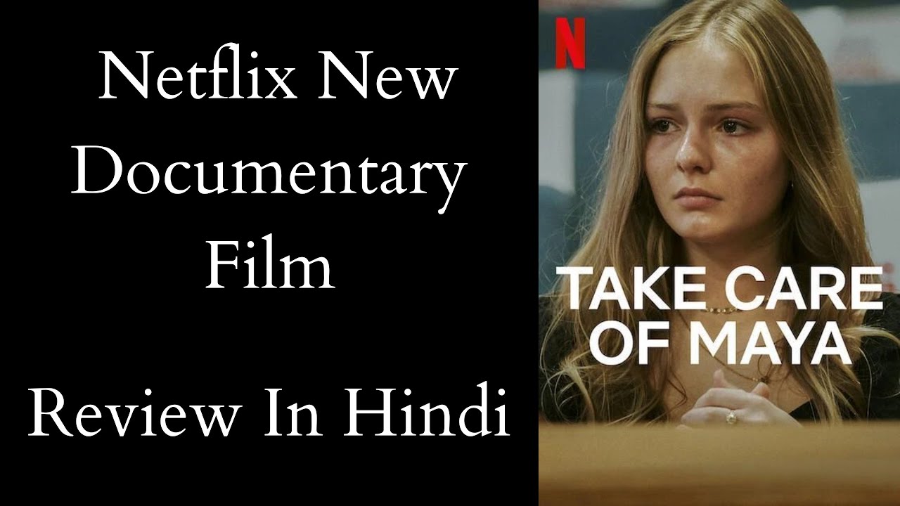 Take Care Of Maya Review | Netflix New Documentary Film - YouTube