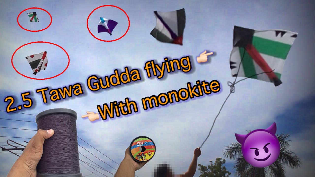 2.5 Tawa kite flying with * MONOKITE * manjha testing with kite flying ...