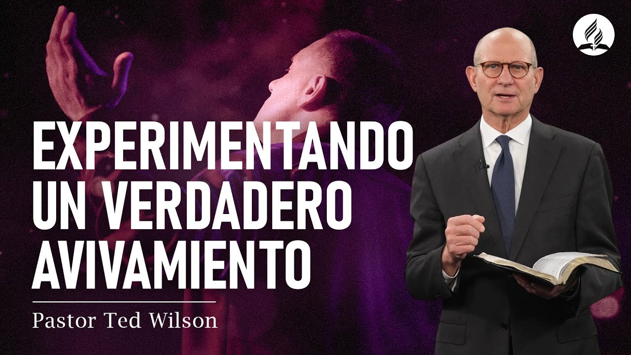 La Gran Controversia: Avivamientos Modernos | Pastor Ted Wilson - YouTube