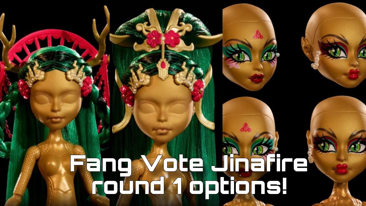 MONSTER HIGH NEWS! Fang Vote Jinafire round 1 options revealed! The ...