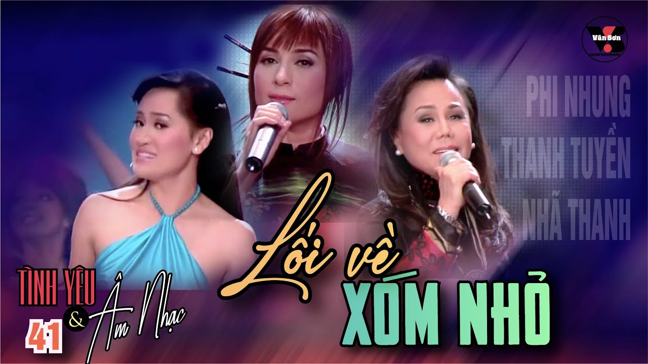 VAN SON 😊 Tình Yêu & Âm Nhạc 41 - LỐI VỀ XÓM NHỎ @VanSonBolero - YouTube
