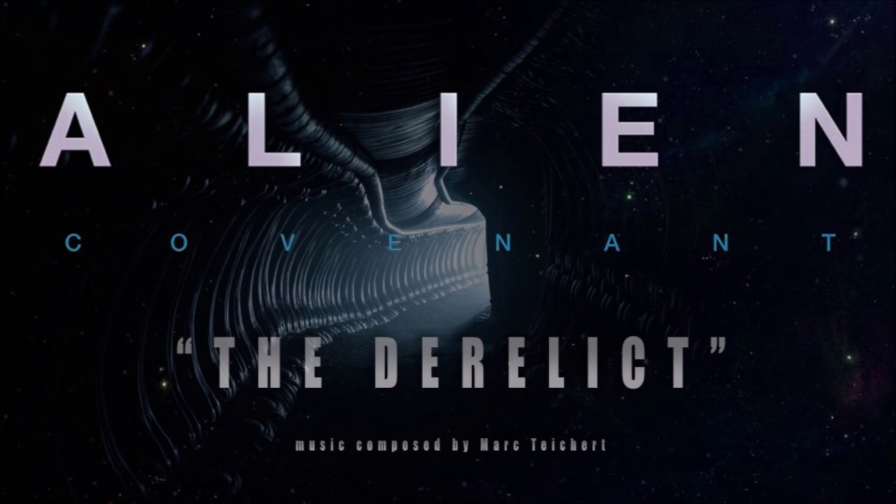 Alien: Covenant Soundtrack "The Derelict" (Fan Made) - YouTube