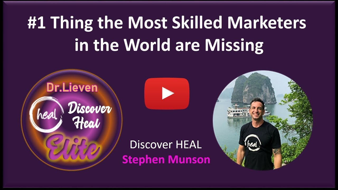 #1 Thing the Most Skilled Marketers in the World are Missing - HEAL ...