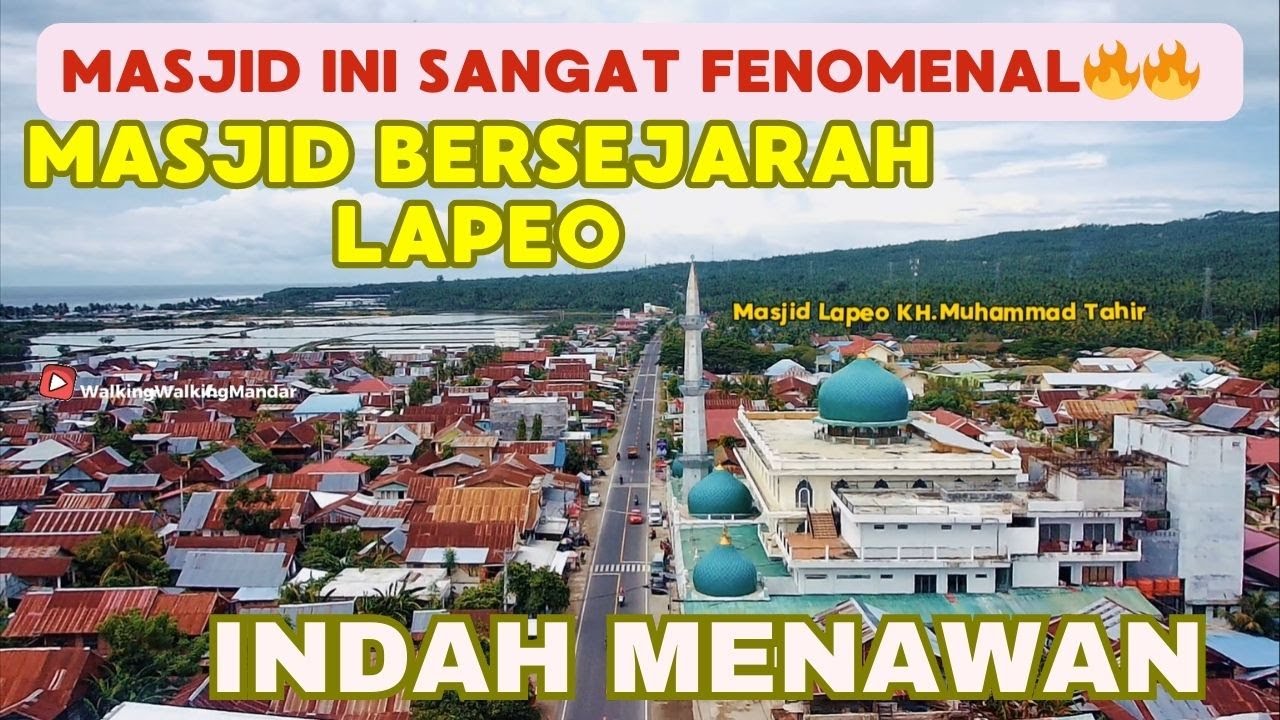 KEINDAHAN MASJID BERSEJARAH KH.MUHAMMAD TAHIR IMAM LAPEO. MASJID ...