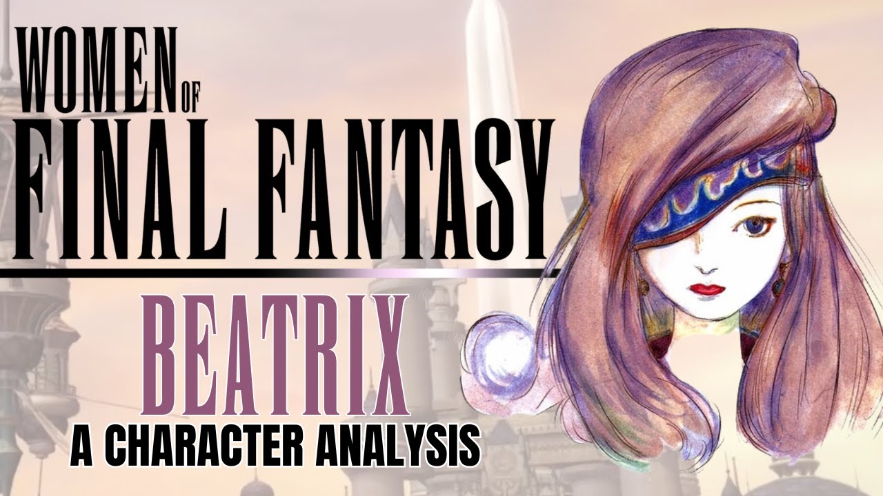 Beatrix: FFIX’s Complex "Villain"? | Women of Final Fantasy Ep. 4 - YouTube