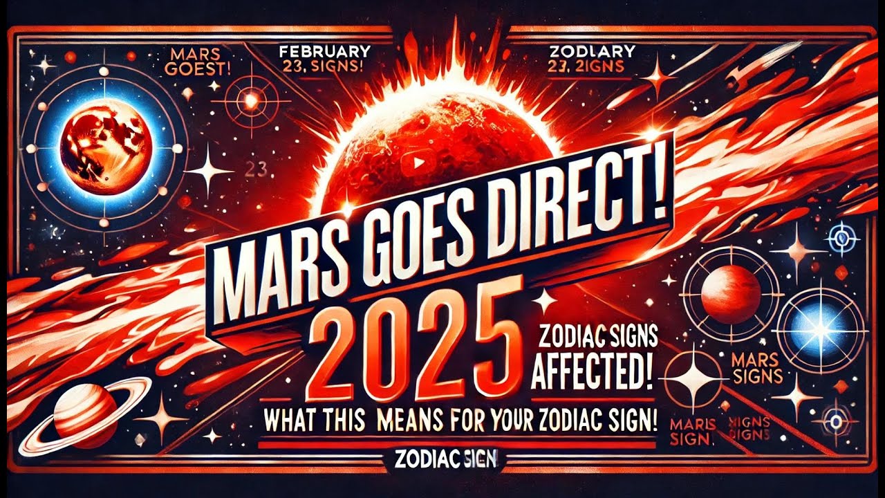 Mars Goes Direct on February 23, 2025 – Are You Ready for This Power ...