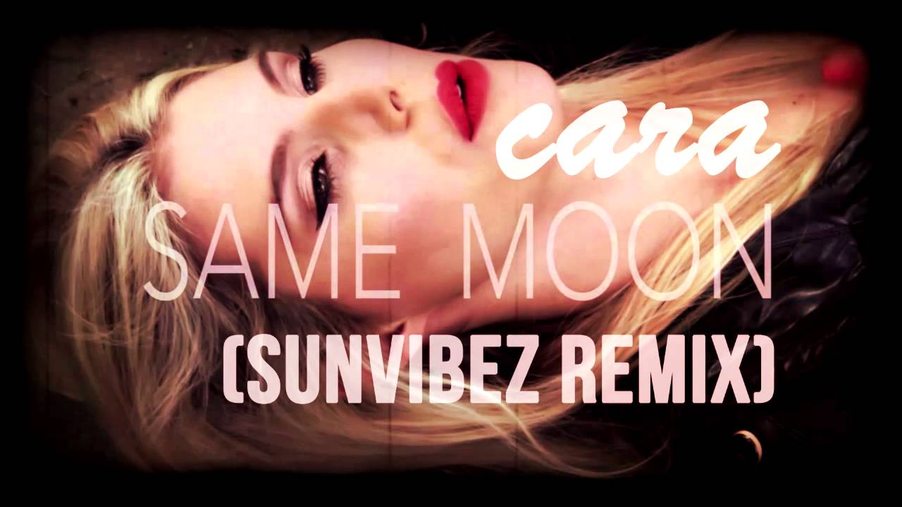 Cara - Same Moon (Sunvibez Radio Edit) (Audio Only) - YouTube