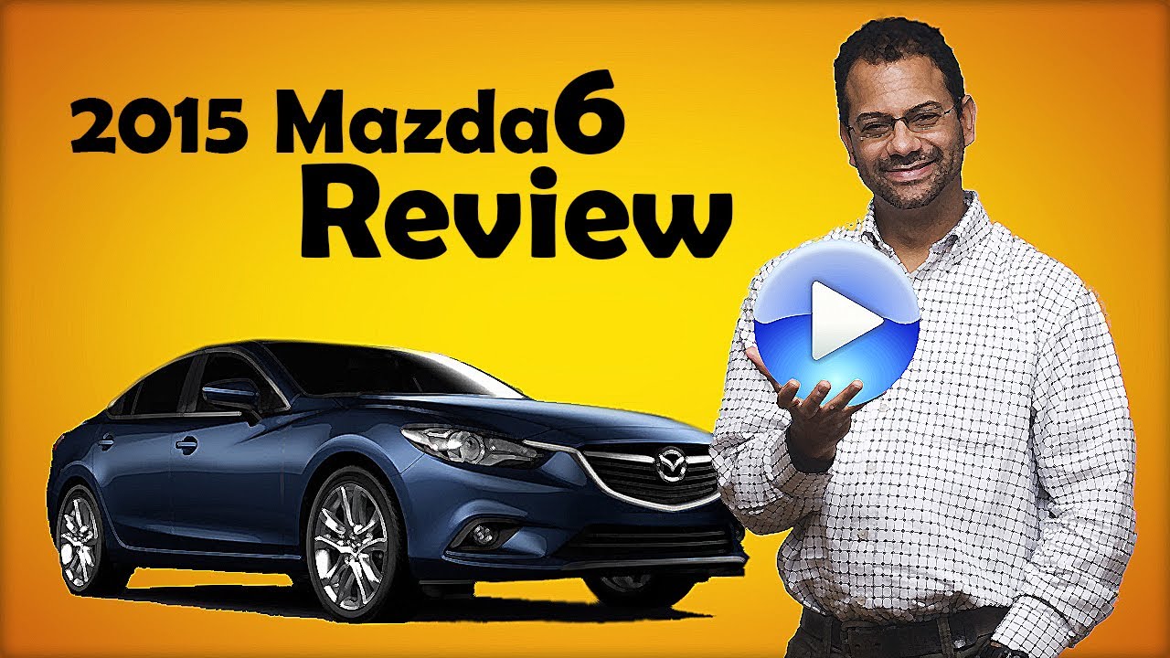 2015 Mazda 6 Test Drive and Car Review - YouTube - YouTube