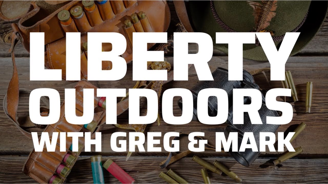 Liberty Outdoors With Greg & Mark - YouTube