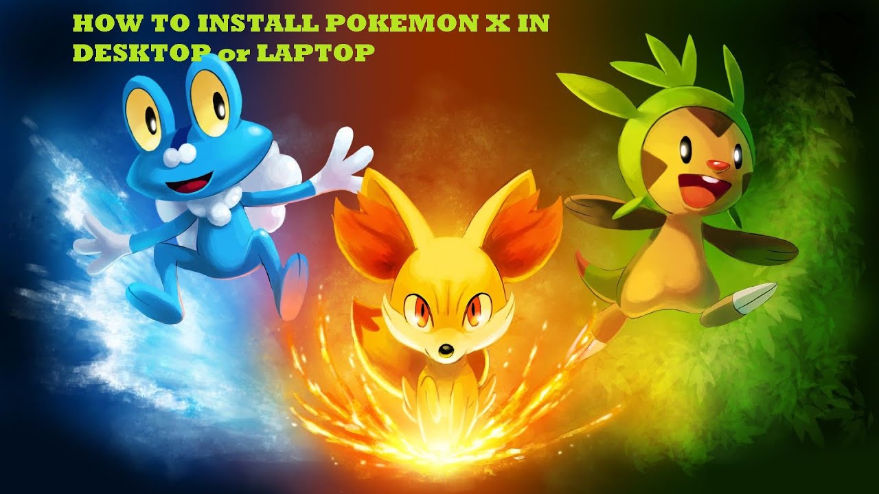 TUTORIAL: how to install POKEMON X in DESKTOP or LAPTOP - YouTube
