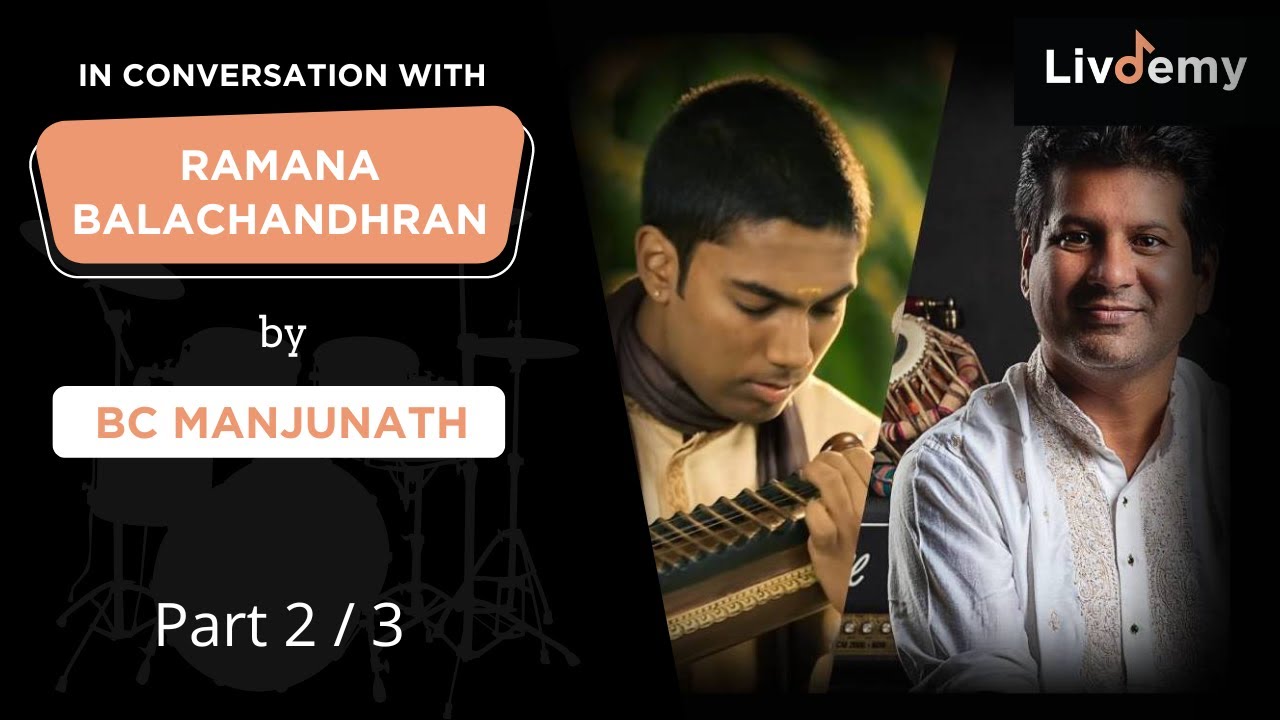 In conversation with Ramana Balachandhran, Part 2 | B C Manjunath ...