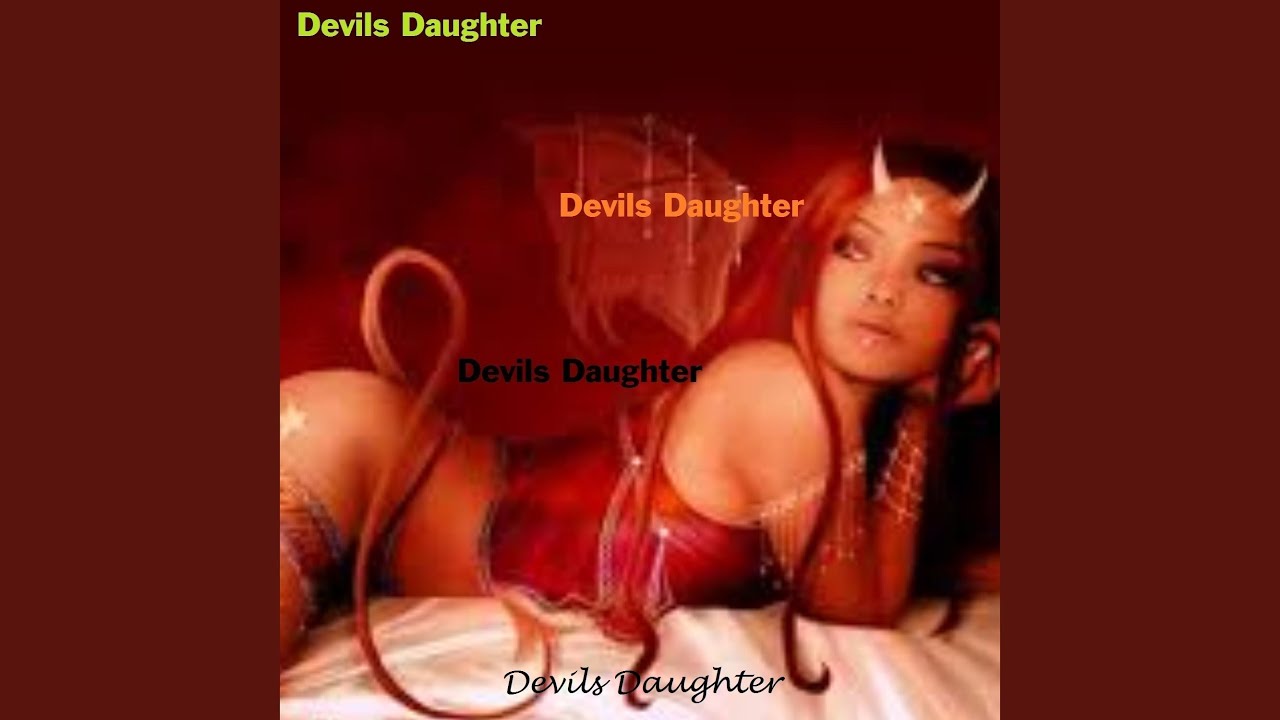 Devils Daughter - YouTube