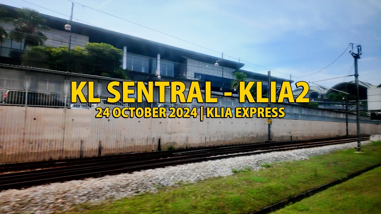 KL Express ride from KL Sentral to KLIA Terminal 2 - YouTube