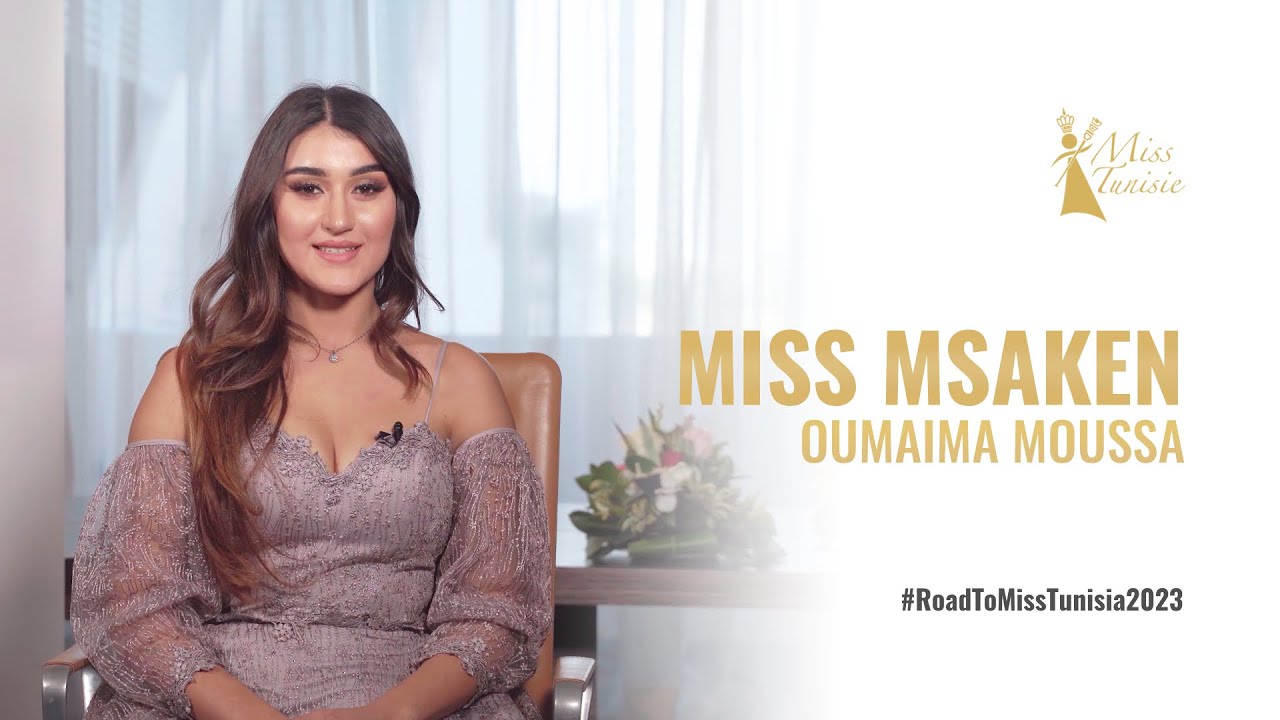 Rencontrez Miss Msaken 2023 : Oumaima Moussa #RoadToMissTunisia2023 - YouTube