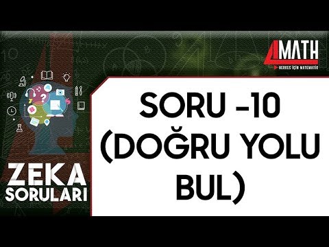 Zeka Soruları -10 ( Doğru Yolu Bul )