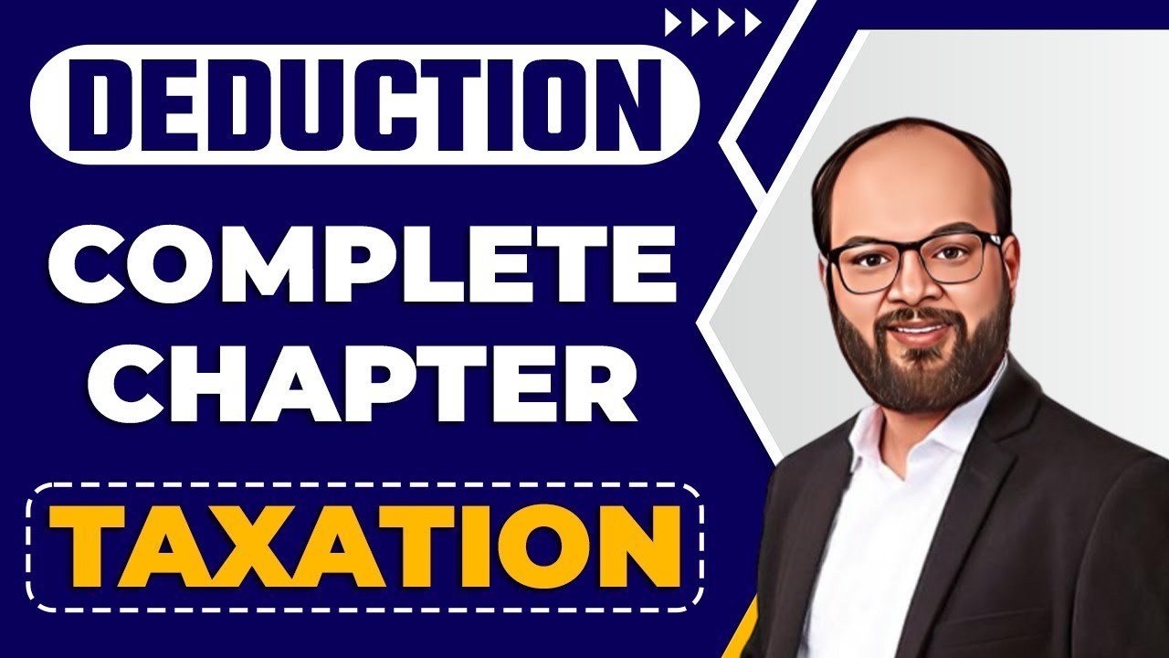 Deductions Complete Chapter | CA Inter Group 1 Taxation | Tax Deduction ...
