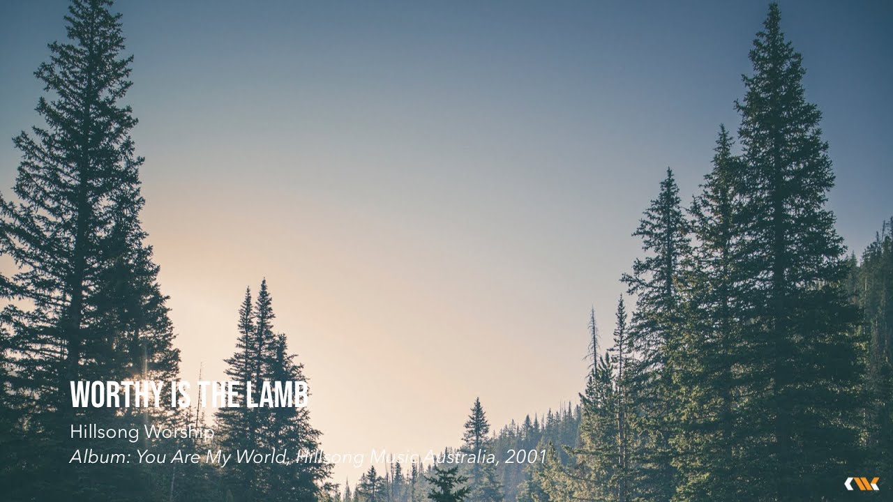 Worthy Is The Lamb - Hillsong Worship (Lyric Video) - YouTube