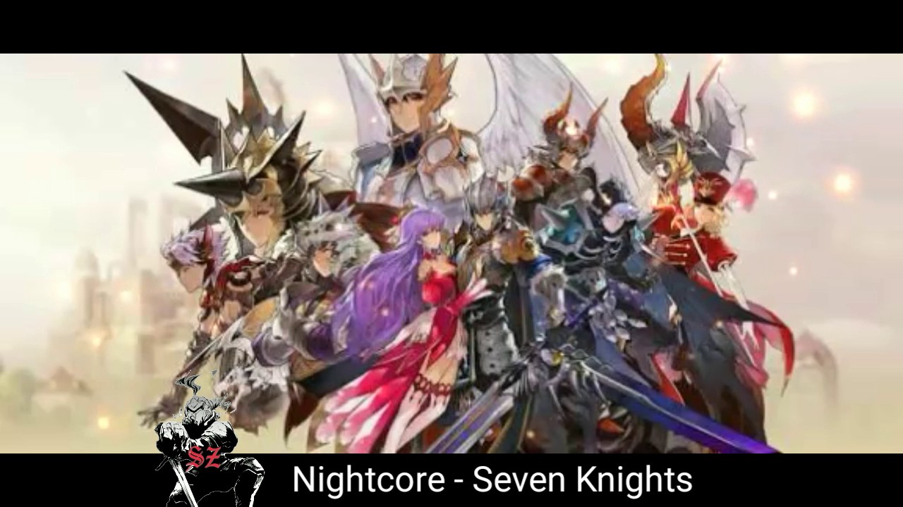 Nightcore - Seven Knights - YouTube