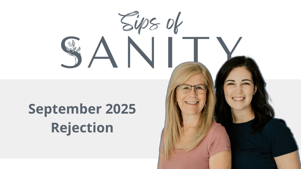 Sips of Sanity - September 2025 - Rejection Pt. 1 - YouTube