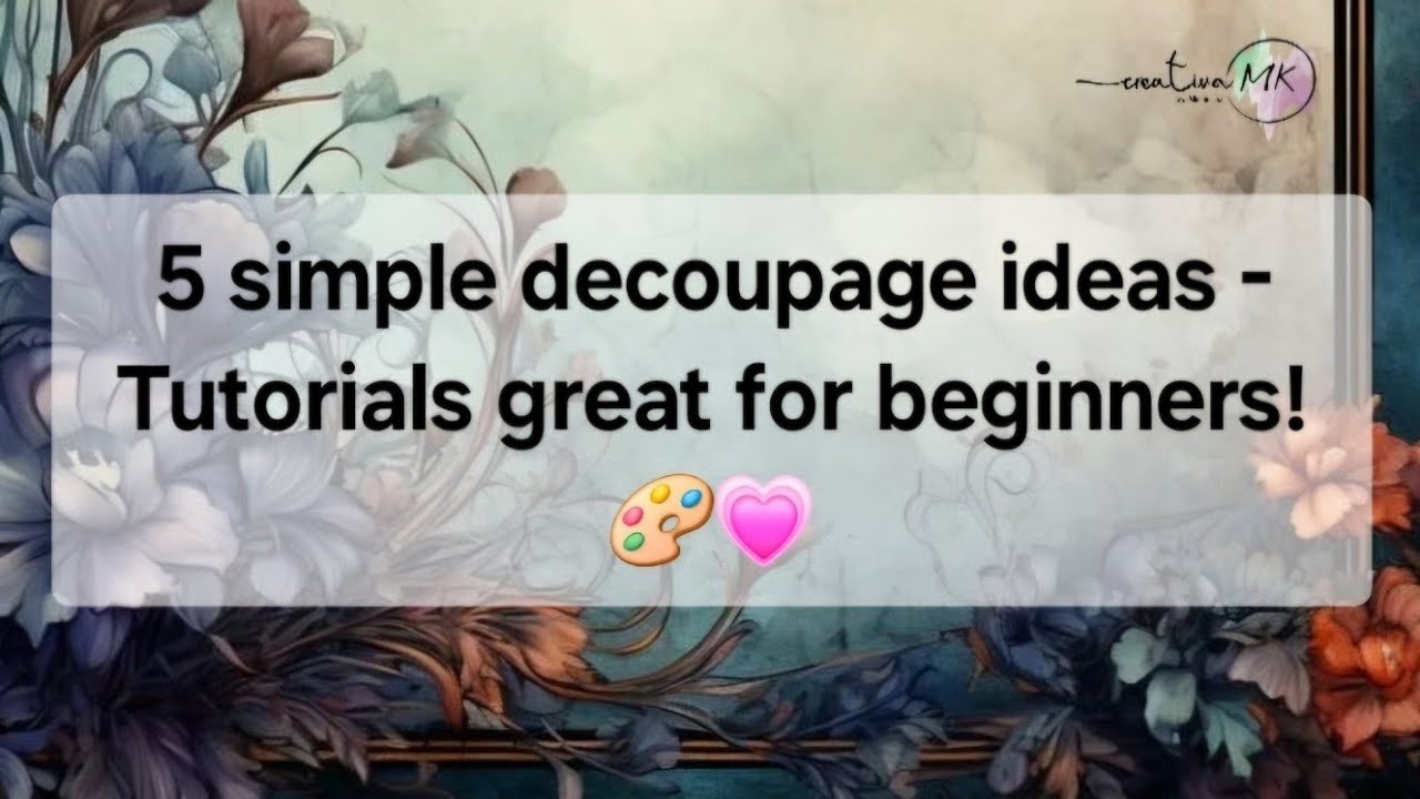 5 simple decoupage ideas - Tutorials great for beginners! #decoupage # ...