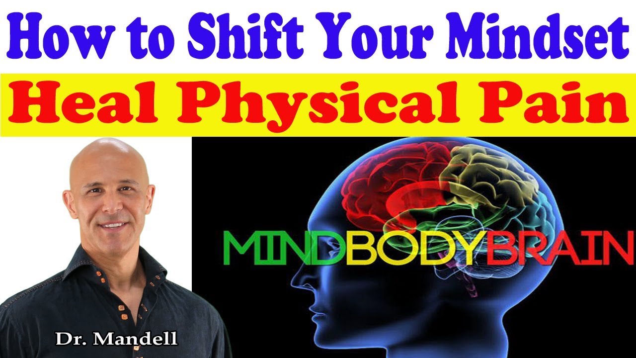 How to Shift Your Mindset and Heal Physical Pain - Dr Alan Mandell, DC ...