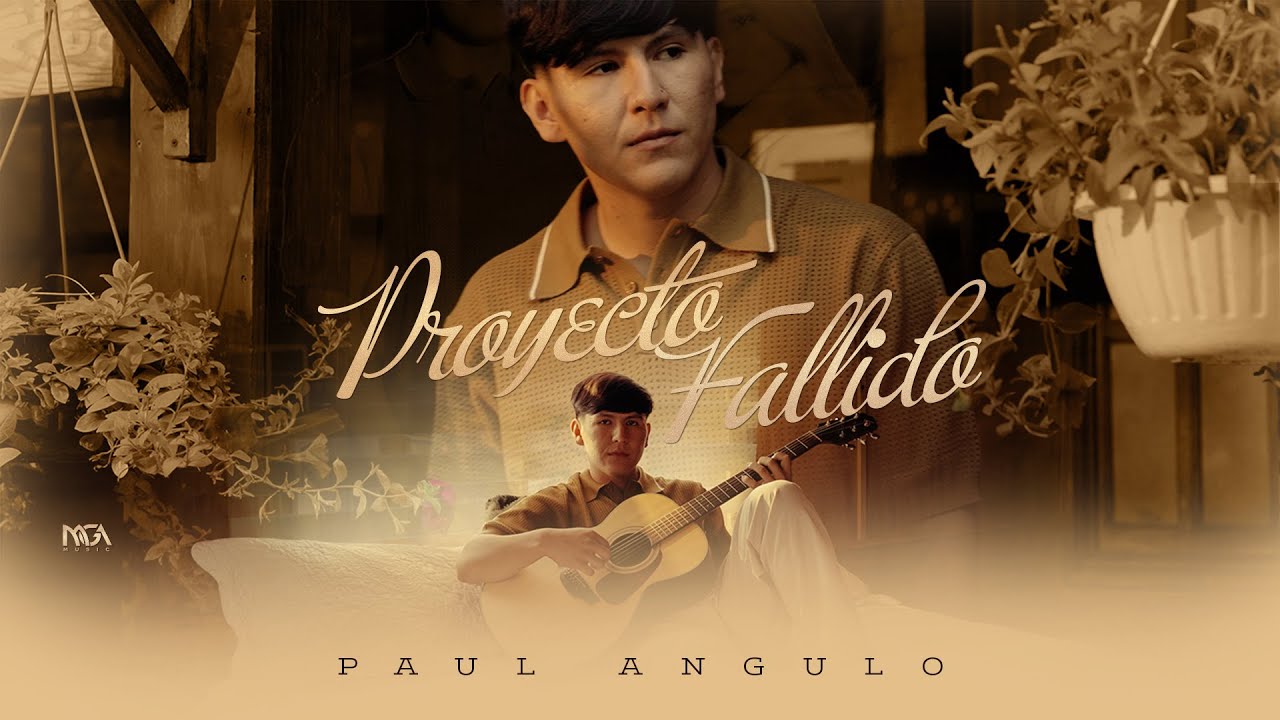 Paul Angulo - Proyecto Fallido (Video Oficial) - YouTube