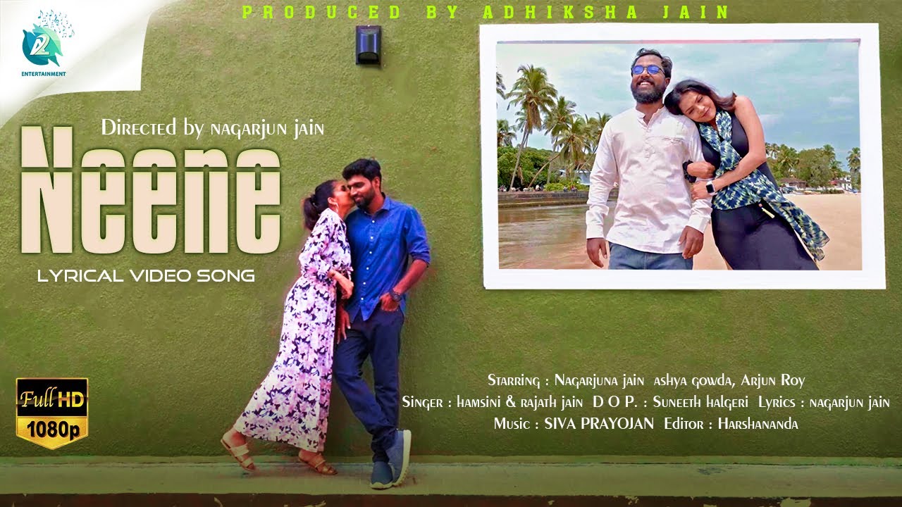 Neene Lyrical Video Song | Nagarjuna Jain | Ashya Gowda | Arjun Roy | A2 Entertainment - YouTube