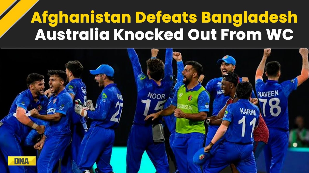 AFG Vs BAN Highlights: Afghanistan Beat Bangladesh To Enter Semis ...