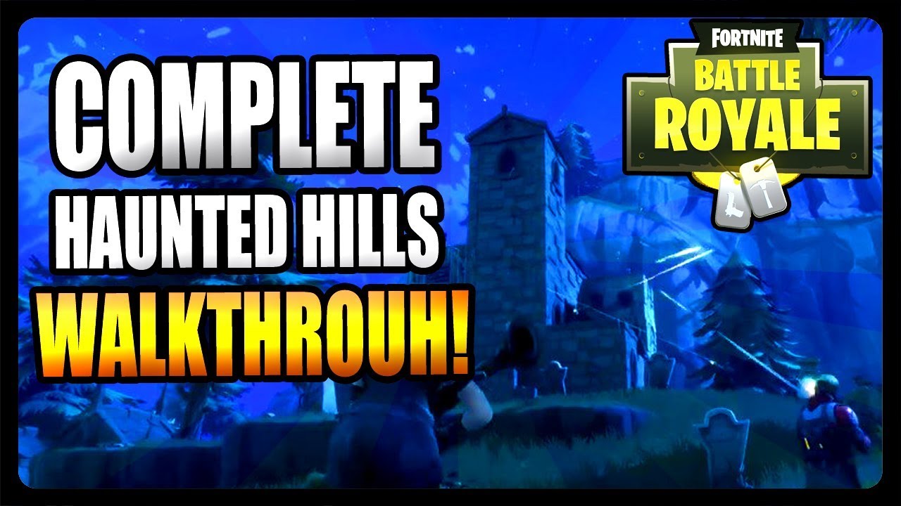 Fortnite Battle Royale: Complete Haunted Hills Walkthrough (Loot ...