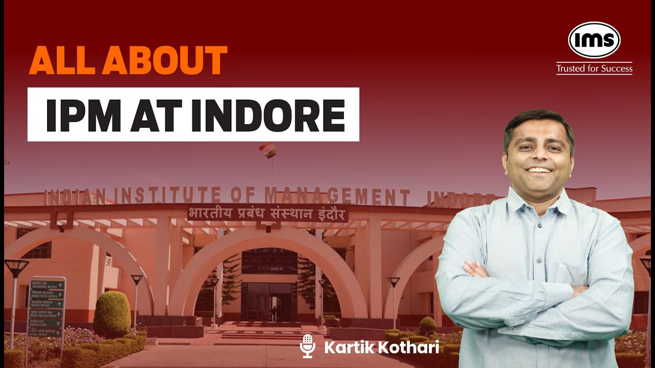 All About IPM at IIM Indore | Integrated Program in Management by IIM ...