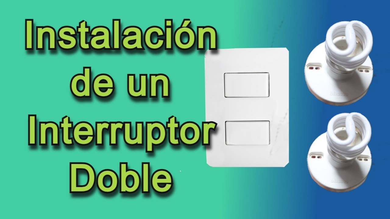 Como Instalar un Interruptor Doble Paso a Paso/ Bien explicado - YouTube